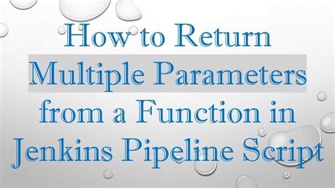 How To Return Multiple Parameters From A Function In Jenkins Pipeline