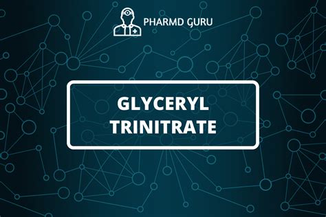 45 Glyceryl Trinitrate Pharmd Guru