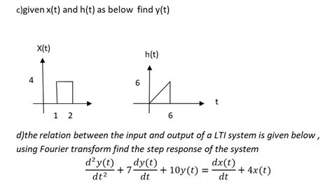 Solved C Given X T And H T As Below Find Y T X T H T 4 Chegg Com