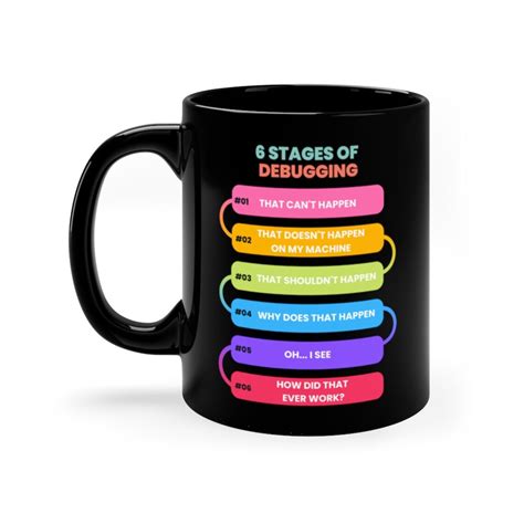 6 Stages Of Debugging Programmer Mug 11oz Funny Programming Etsy