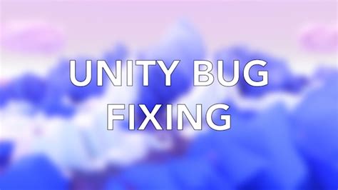 Fix A Bug In Your Unity Game By Michaelc Llins Fiverr