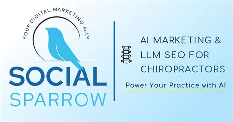 social sparrow ai marketing and llm seo for chiropractors