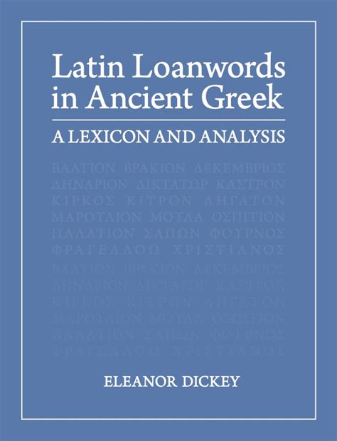 New Book Latin Loanwords In Ancient Greek A Lexicon And Analysis Classics At Reading