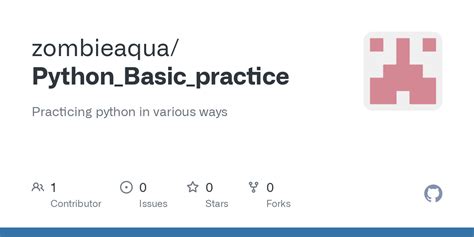 GitHub Zombieaqua Python Basic Practice Practicing Python In Various Ways