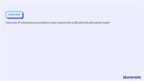 solved how many ip addresses are provided on each subnet with a 255 255