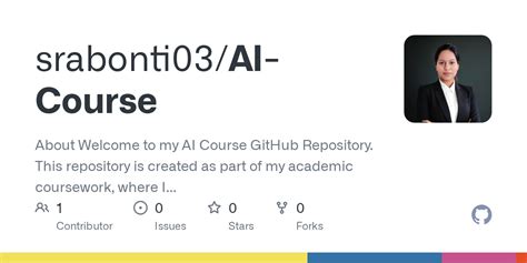 Github Srabonti03ai Course About Welcome To My Ai Course Github Repository This Repository