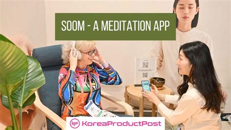 Soom A New Meditation Experience With Real Time Feedback Kpp