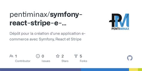Github Pentiminaxsymfony React Stripe E Commerce Application Dépôt Pour La Création Dune