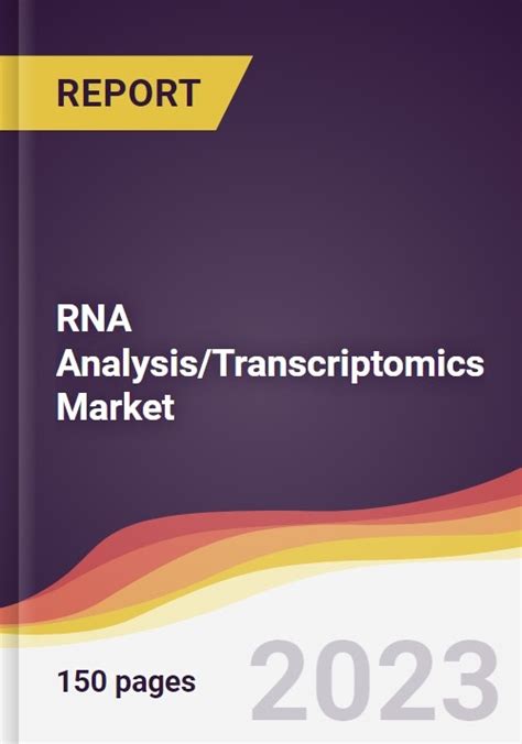 Rna Analysistranscriptomics Market Report Trends Forecast And