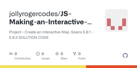 GitHub Jollyrogercodes JS Making An Interactive Map Solution Project Create An Interactive