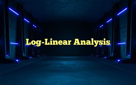 Log Linear Analysis