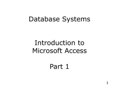 Ppt Database Systems Introduction To Microsoft Access Part 1 Powerpoint Presentation Id2401202