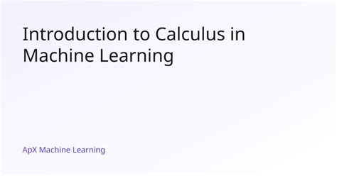Introduction To Calculus In Machine Learning