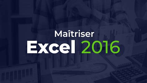 Formation complète à Excel 2016 Elephorm
