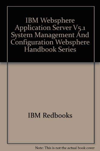 Buy Ibm Websphere Application Server V5 1 System Management And Configuration Websphere Handbook