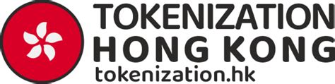 Why Tokenize Tokenization Hong Kong