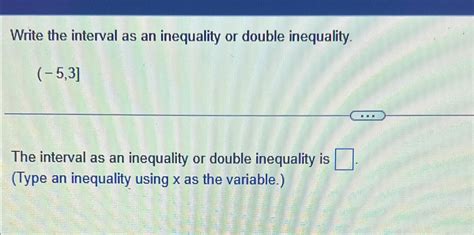 Solved Write The Interval As An Inequality Or Double