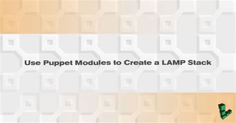 Use Puppet Modules To Create A Lamp Stack Linode Docs