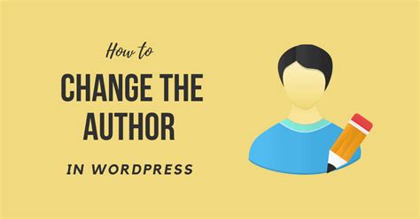How To Change The Author In WordPress Easy Tutorial WP Marks