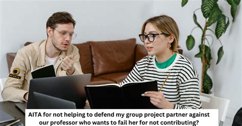 His Project Partner Couldnt Get Her Work Done Correctly So He Let Her Fail The Class