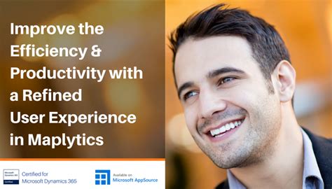 Improve Efficiency Productivity With A Refined User Experience In Maplytics