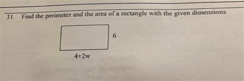 Solved 31 Find The Perimeter And The Area Of A Rectangle With The Given Dimensions [geometry]
