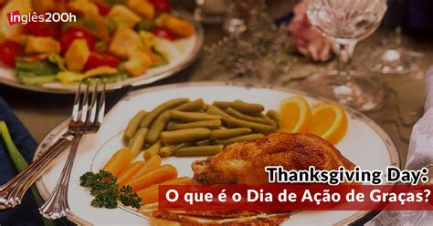 Thanksgiving day O que é o Dia de Ação de Graças