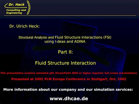 Ppt Dr Ulrich Heck1 Structural Analysis And Fluid Structure Interactions Fsi Using I Deas