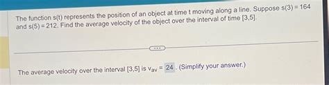 solved the function s t ﻿represents the position of an