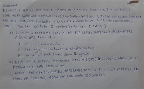 Solved Question Develop A Series Impedance Matrix Of A