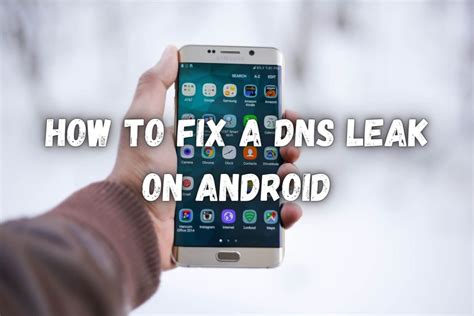 How To Fix DNS Leak On Android Easy Solutions