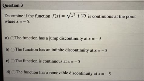 Solved Question Determine If The Function F X Where X Chegg