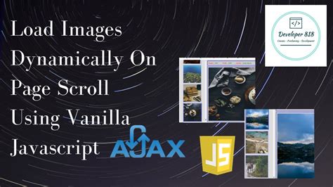 Load Images Dynamically On Page Scroll Using Vanilla Javascipt Ajax