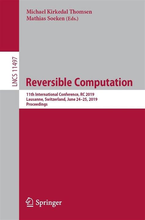 Lecture Notes In Computer Science 11497 Reversible Computation Ebook
