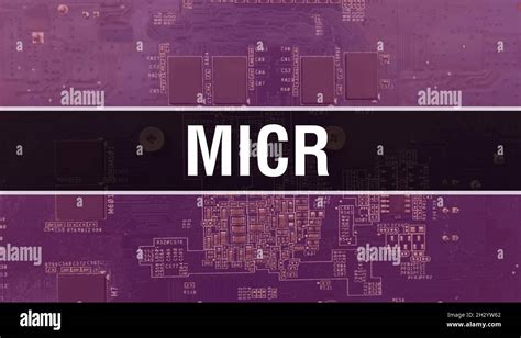 Micr Concept With Electronic Integrated Circuit On Circuit Board Micr With Computer Chip In