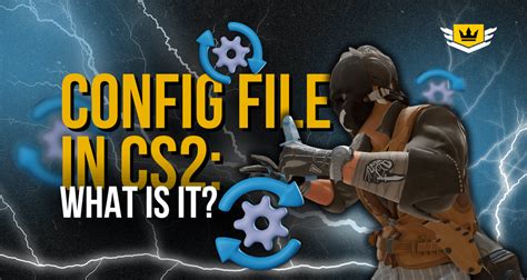 Config File In Cs2 What Is It