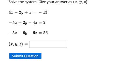 Solved Solve The System Give Your Answer As X Y Z Chegg