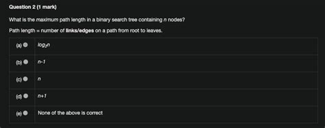 Solved What Is The Maximum Path Length In A Binary Search