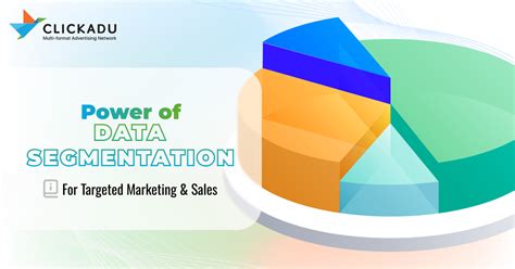 Power Of Data Segmentation For Targeted Marketing And Sales