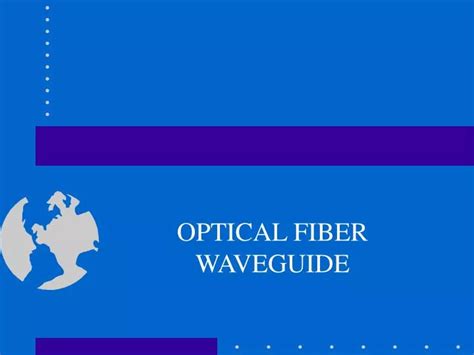 Ppt Optical Fiber Waveguide Powerpoint Presentation Free Download