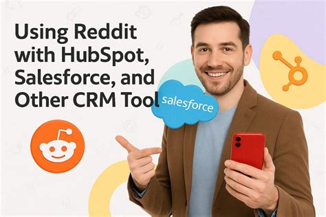 Using Reddit With Hubspot Salesforce And Other Crm Tools