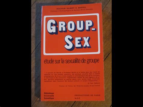 Gilbert D Bartell Group Sex étude Sur La Sexualité De Groupe