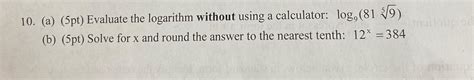 solved a 5pt ﻿evaluate the logarithm without using a