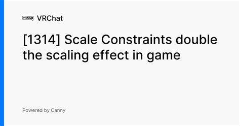 1314 Scale Constraints Double The Scaling Effect In Game Voters