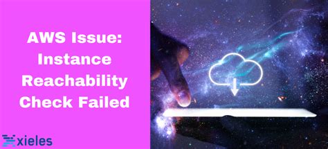AWS Issue Instance Reachability Check Failed Xieles Support
