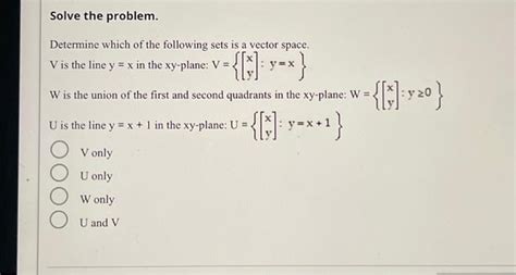 Solved Solve The Problem Determine Which Of The Following Chegg