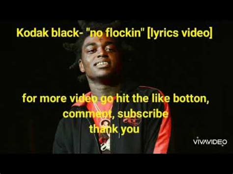 Kodak Black No Flockin Lyrics Video Youtube