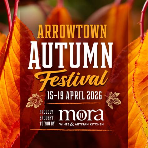 The Arrowtown Autumn The Arrowtown Autumn Festival