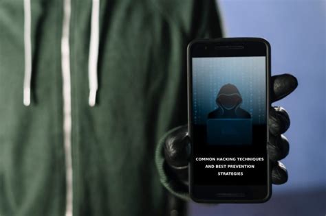 Common Hacking Techniques And Best Prevention Strategies