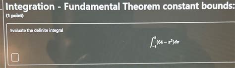 solved integration ﻿fundamental theorem constant bounds